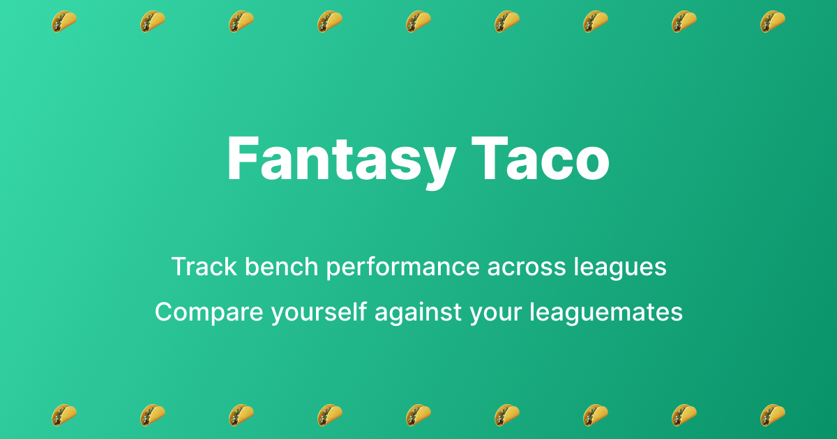 Taco Bench - Ultimate Fantasy Sports Platform